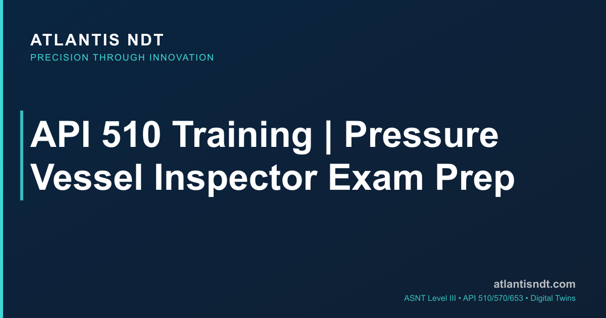 API 510 Training 2026: 5-Day Prep, 9 Codes, 96% Pass | Houston / Dubai ...